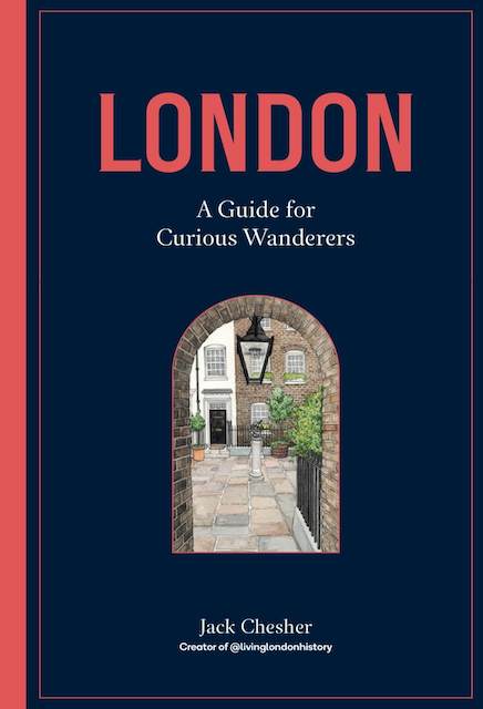 My book! London: A Guide For Curious Wanderers - Living London History